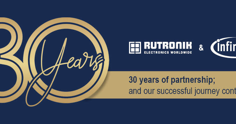 30 Years Partnership Infineon and Rutronik